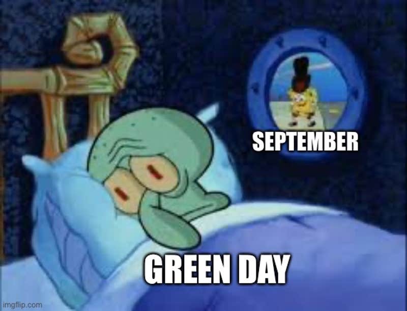 Wake Me Up When September Ends Meme
