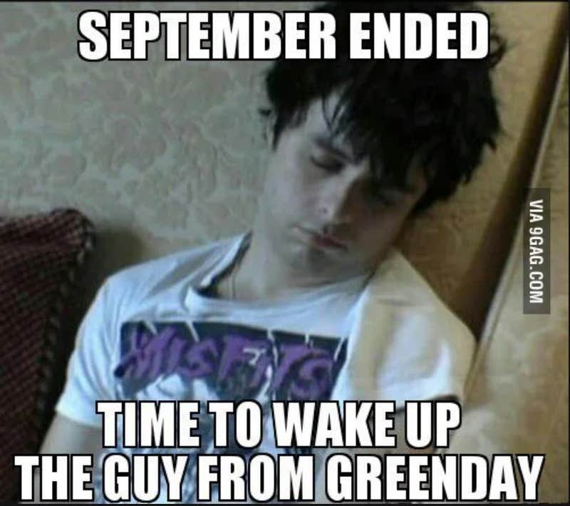 Wake Me Up When September Ends Meme