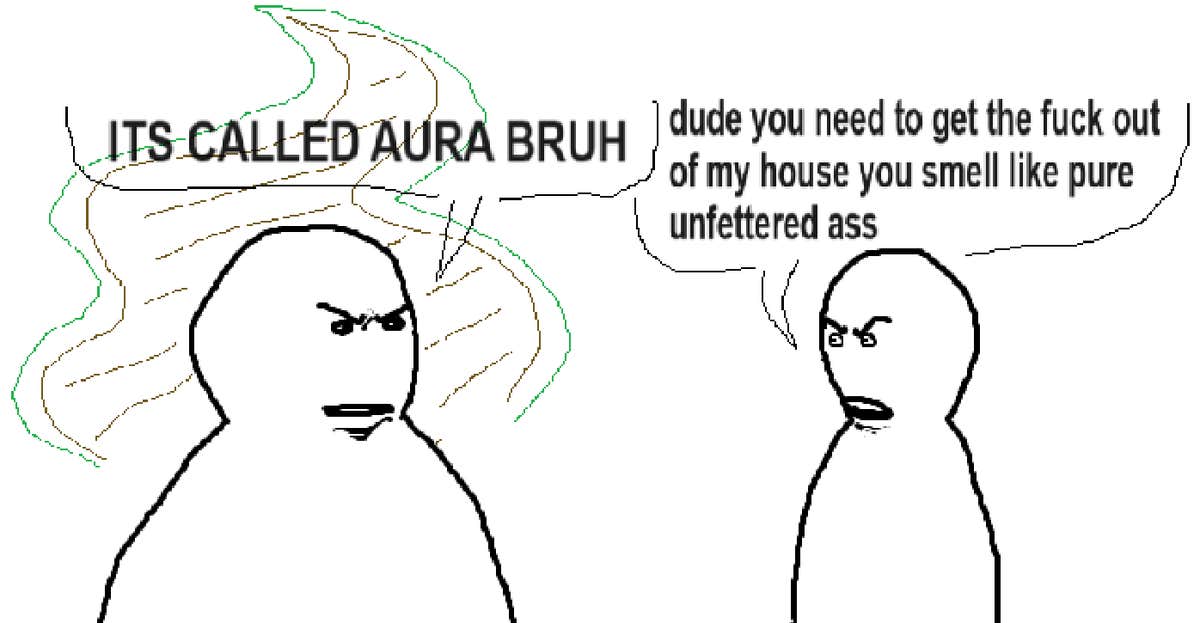 The 'It's Called Aura Bruh' Meme Smells Like Pure Unfettered Fun
