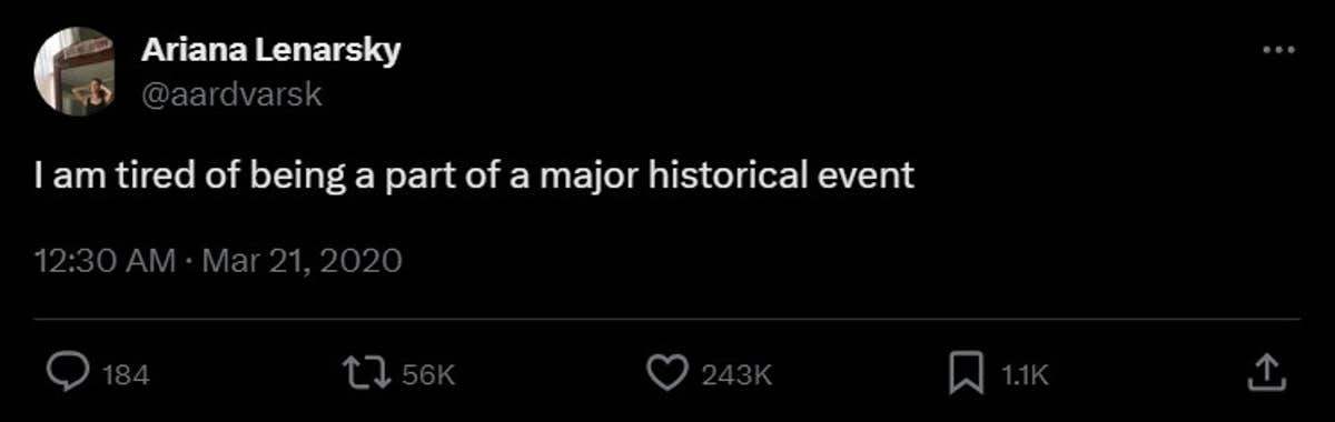 Tired Of Living Through Major Historical Events Memes