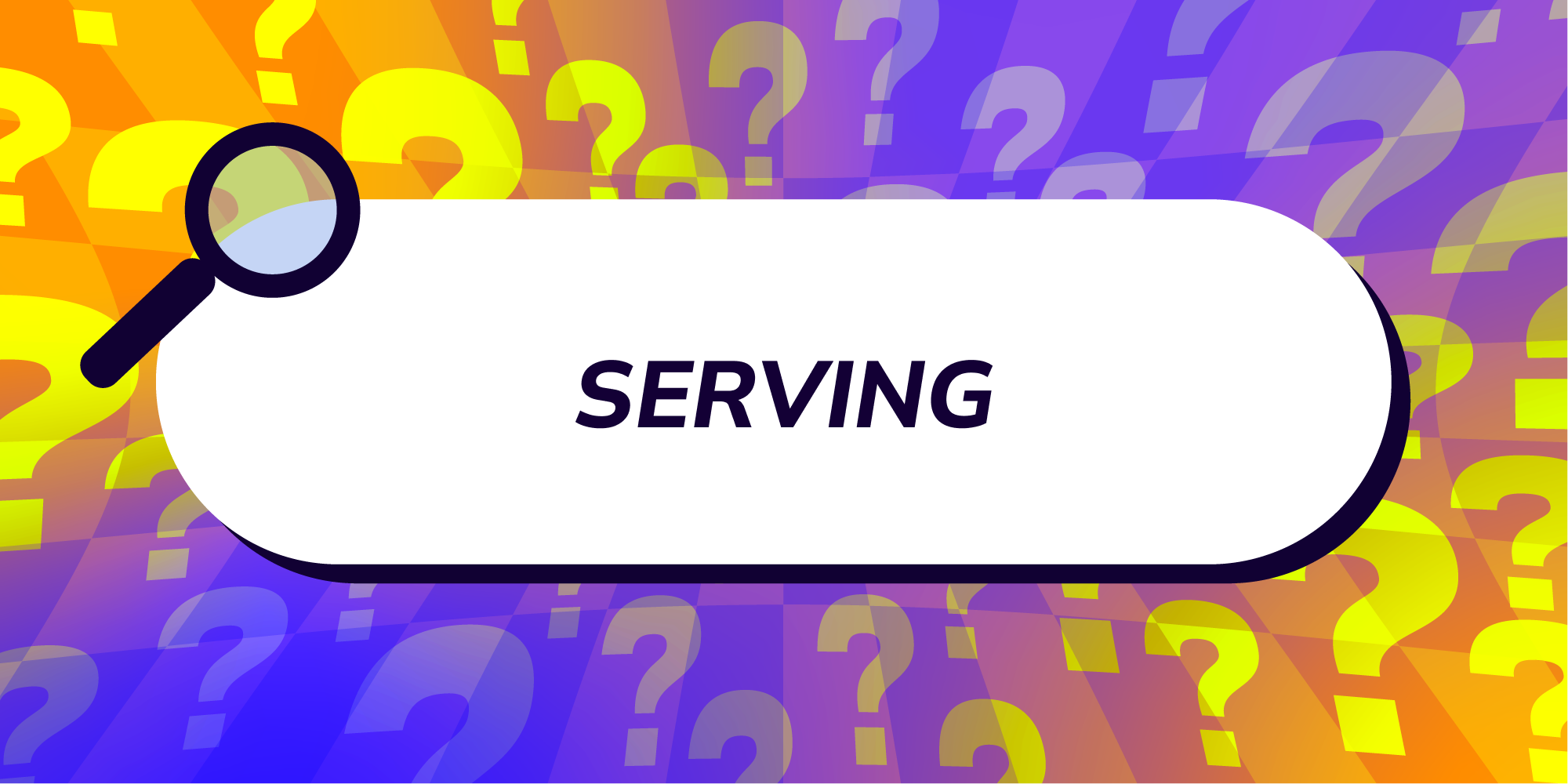 What does 'serving' mean?