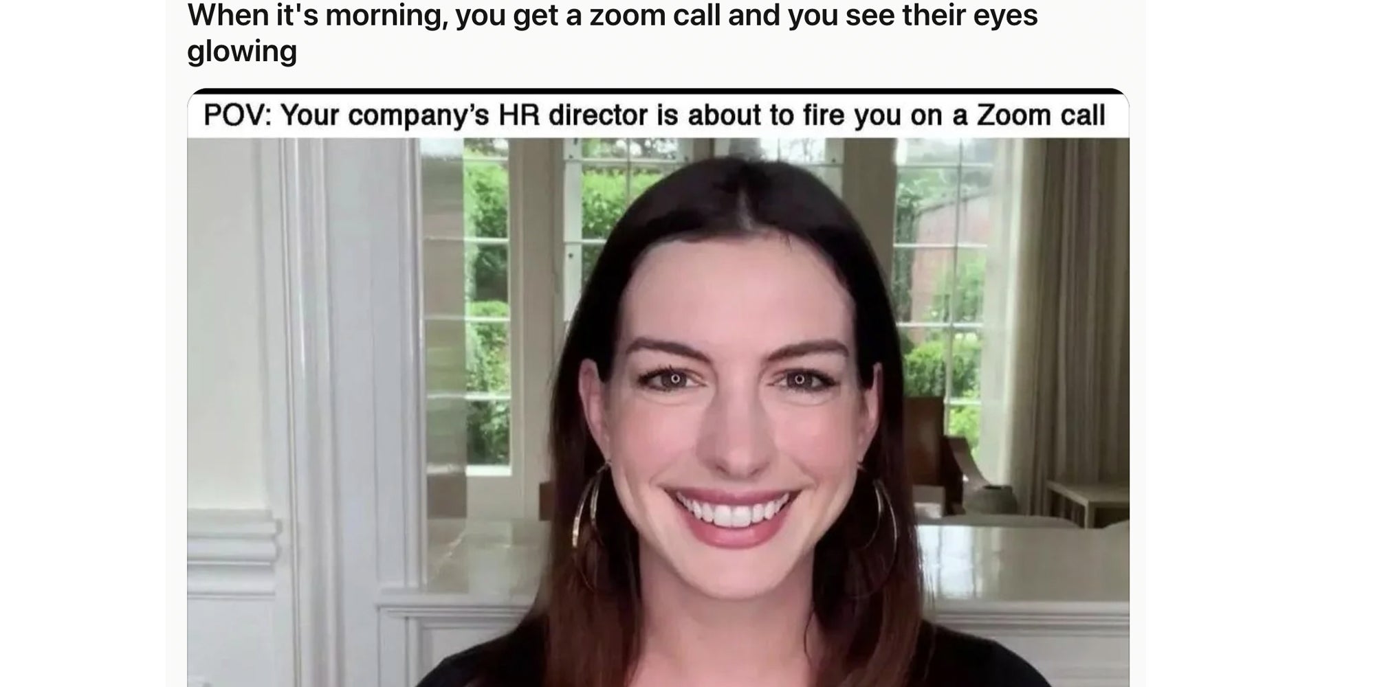 The Anne Hathaway Zoom Meme Is The Face Of Remote HR