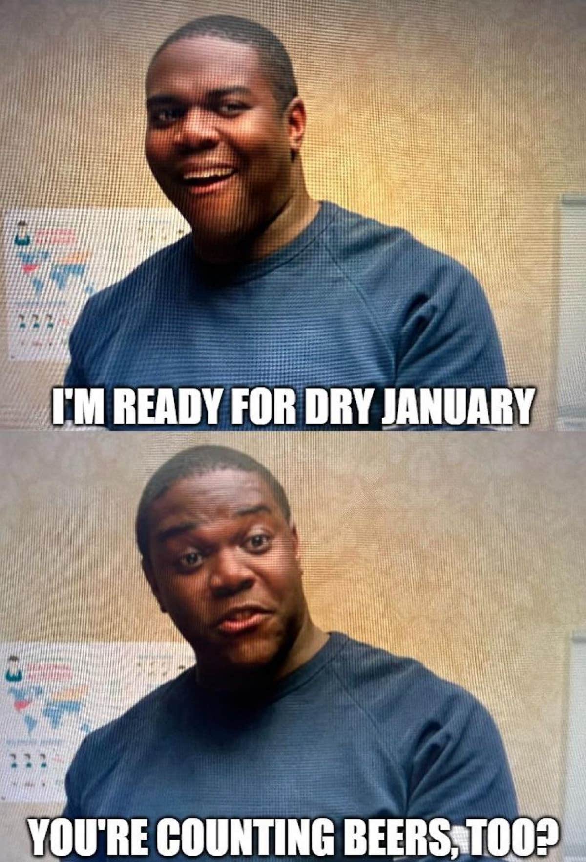 28 Dry January Memes To Help You Through The Dry Spell
