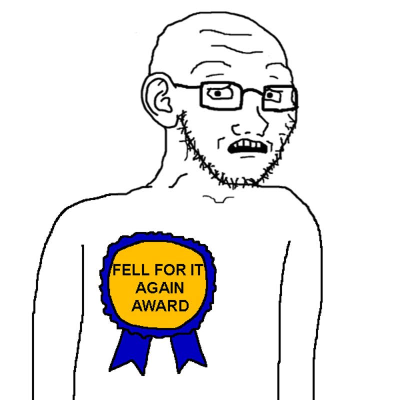 The 'Fell For It Again Award' meme is the new 'Leopards Ate My Face'
