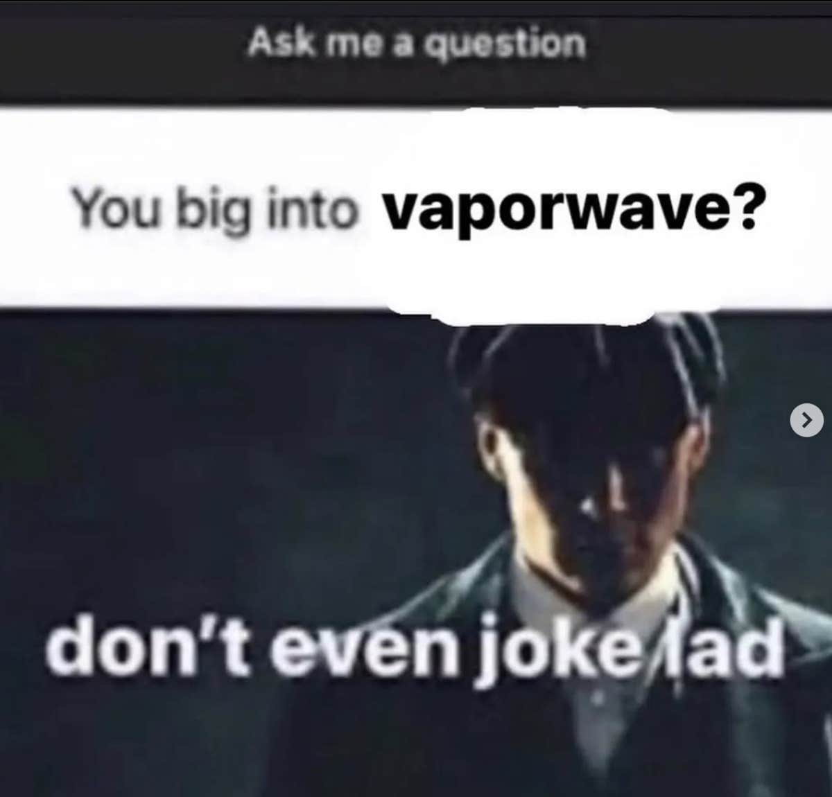 Don't Even Joke Lad: How A Fandom Meme Escaped Containment