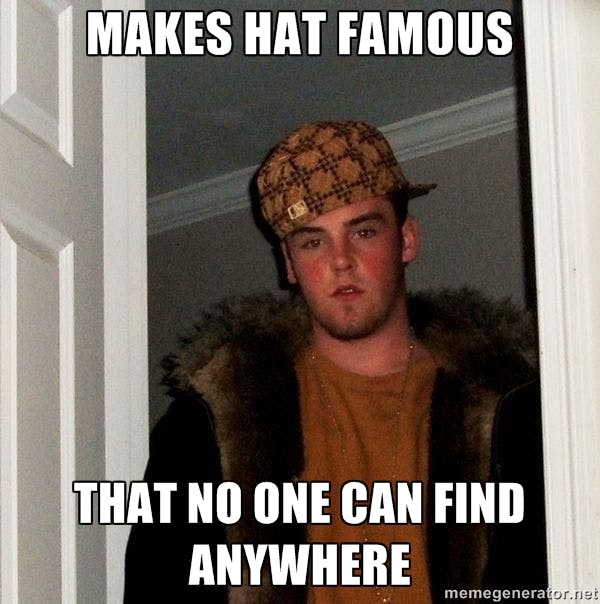 The search for Scumbag Steve's hat The search for Scumbag Steve's hat